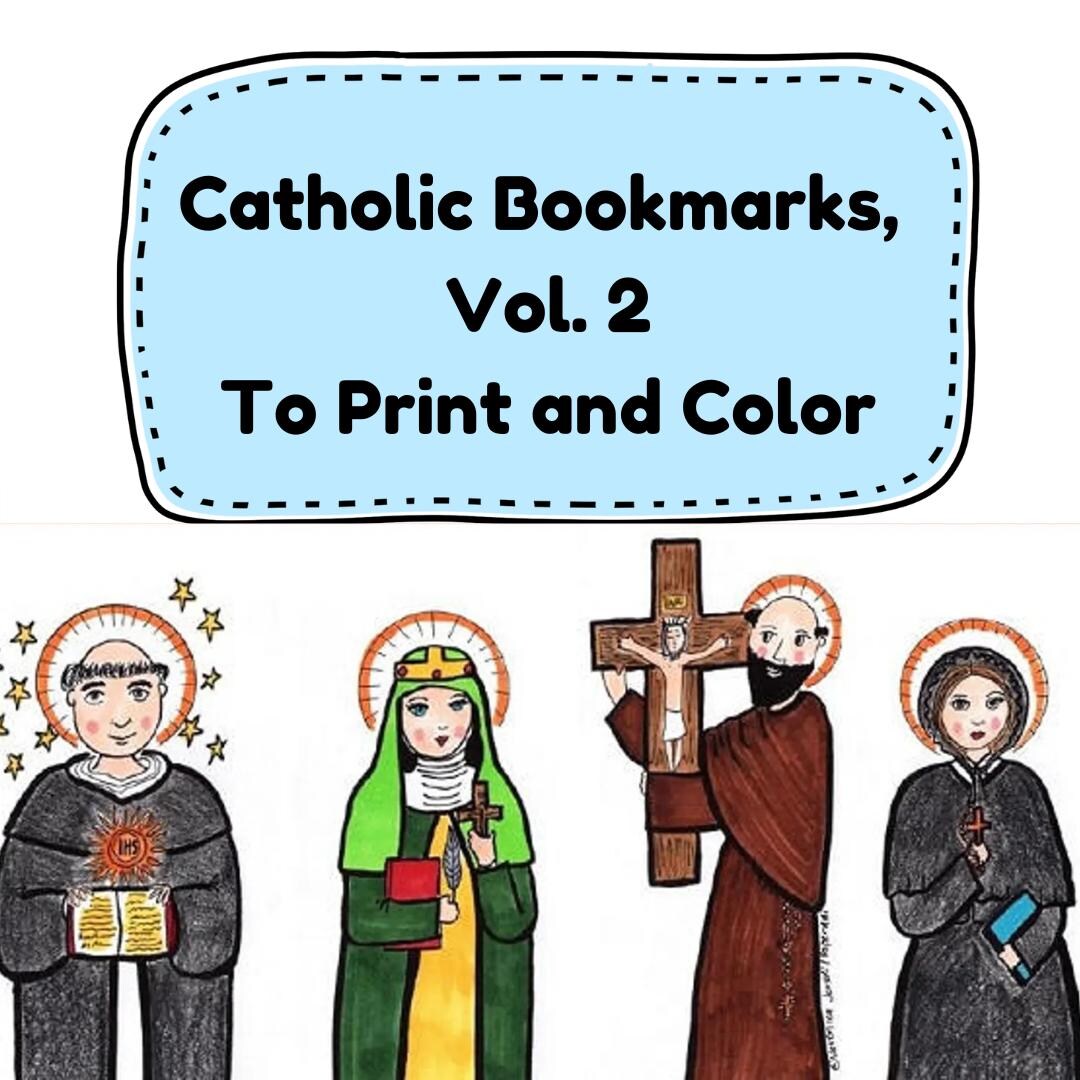 Catholic Saint Bookmarks for Students to Print and Color, Vol. 2 ...