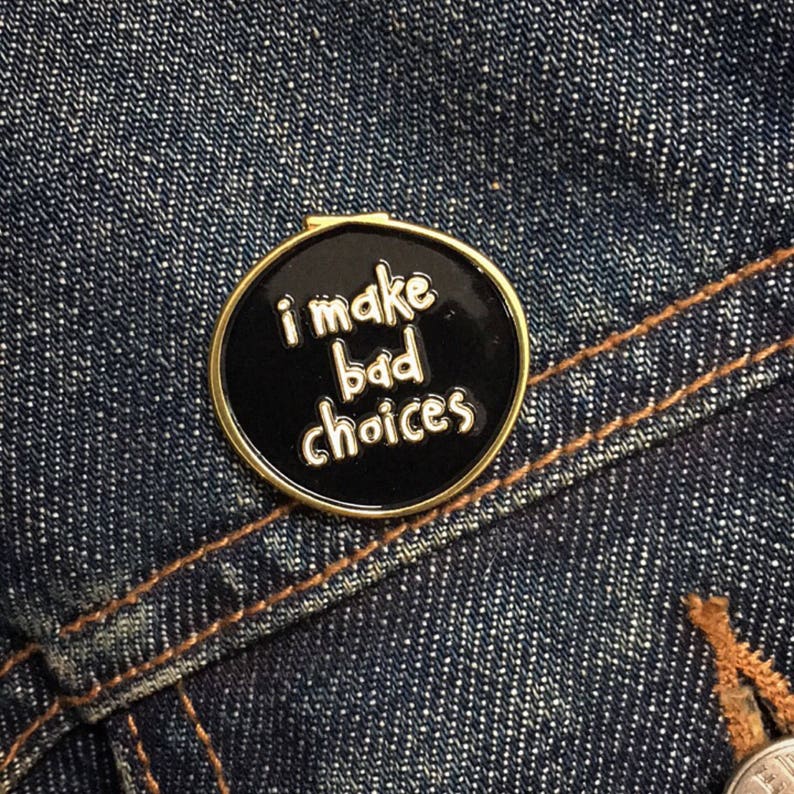 I Make Bad Choices Enamel Pin Rebel Pin Black Pin Lapel | Etsy