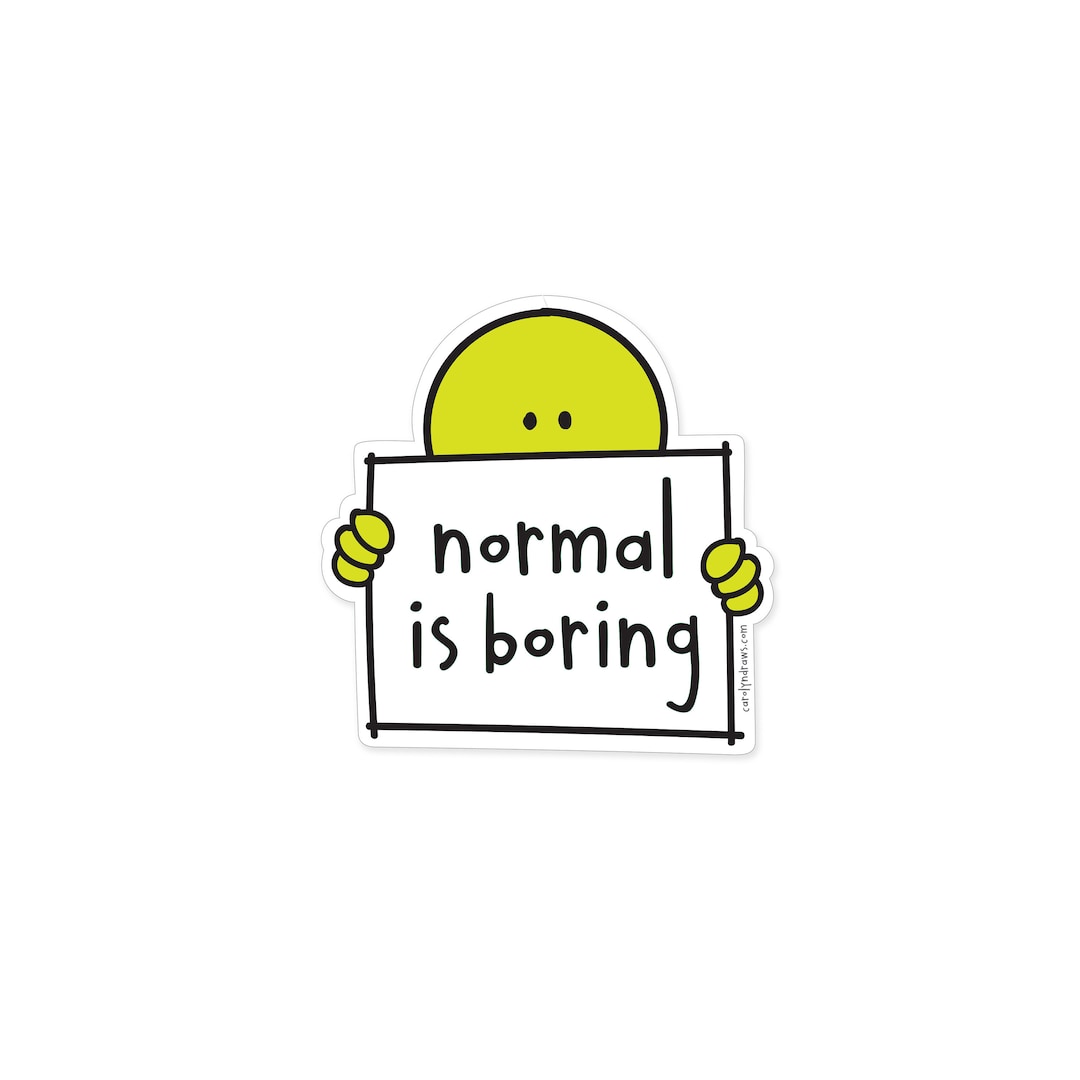 Normal is Boring Sticker Vinyl Sticker Laptop Sticker Decal Water ...