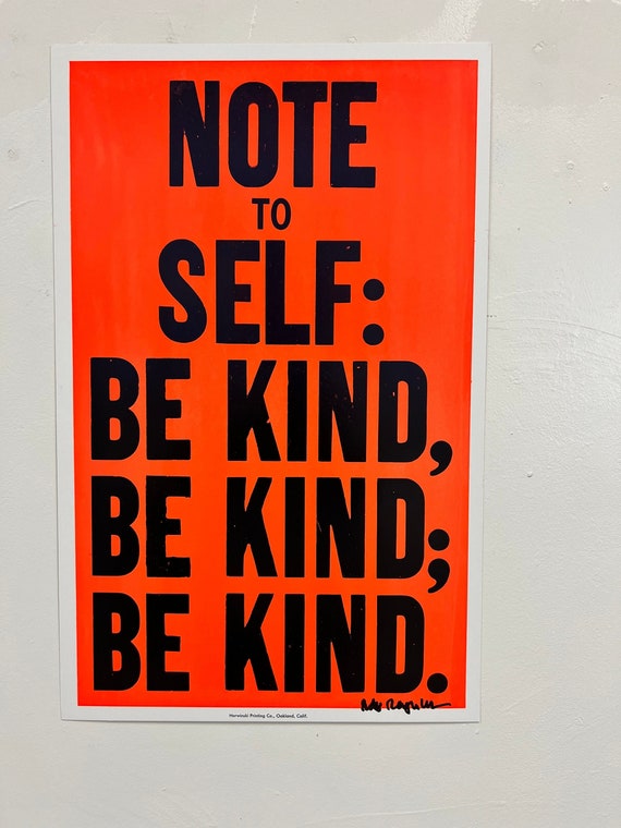Note to Self: Be Kind Be Kind Be Kind. Print by Rob Reynolds - Etsy