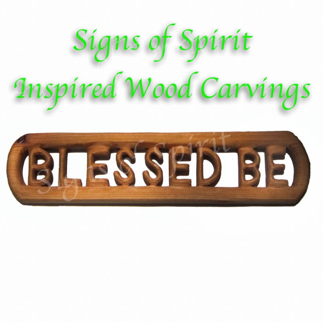 Blessed Be Wood Carving Wicca Magic Ritual Welcome Pagan Thelema ...