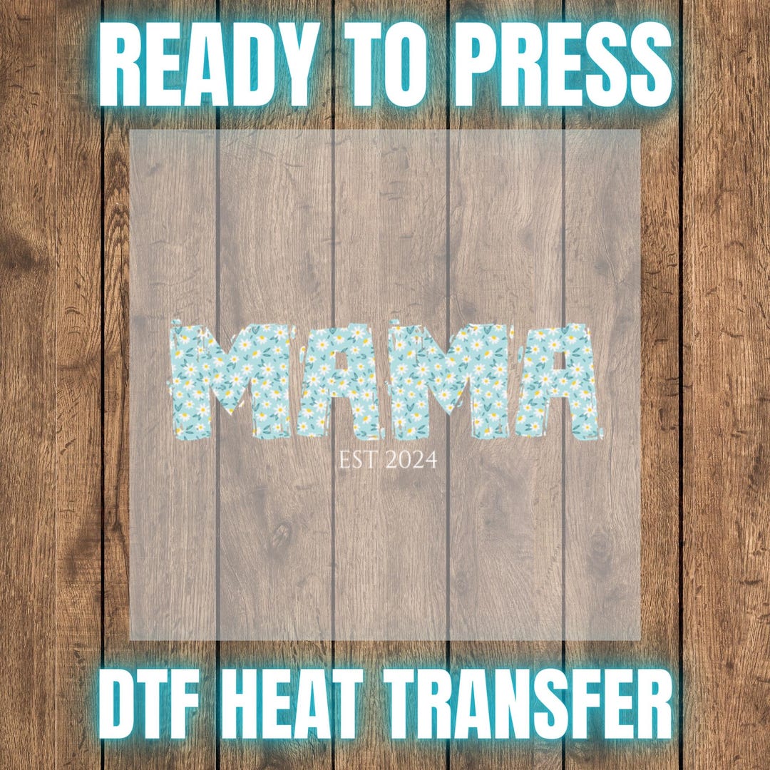 Mama Est. 2024 DTF Transfer, New Mother Design, Established 2024 Mama ...