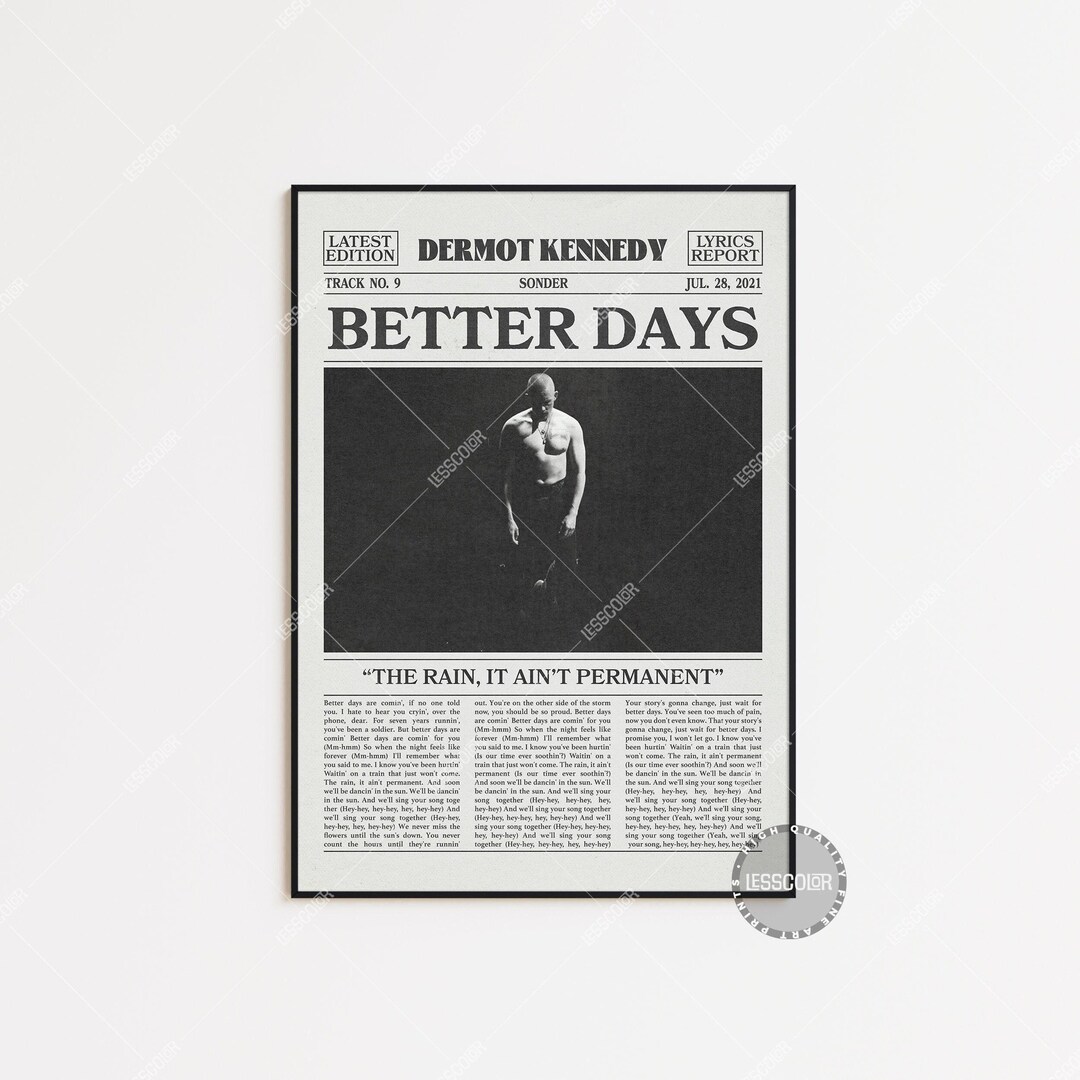 Dermot Kennedy Newspaper Print, Better Days Poster, Better Days Lyrics ...