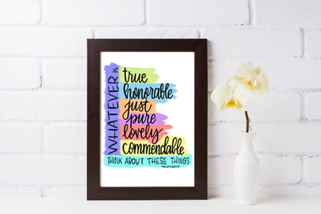 Whatever is True, Honorable, Just | Philippians 4:8 Scripture Wall Art ...