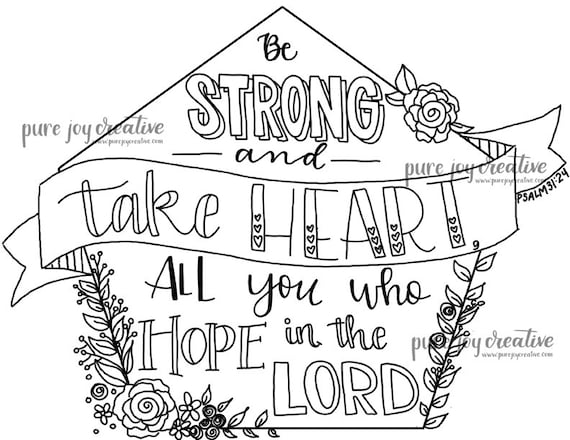 Be Strong and Take Heart Psalm 31:24 Printable Coloring Page - Etsy