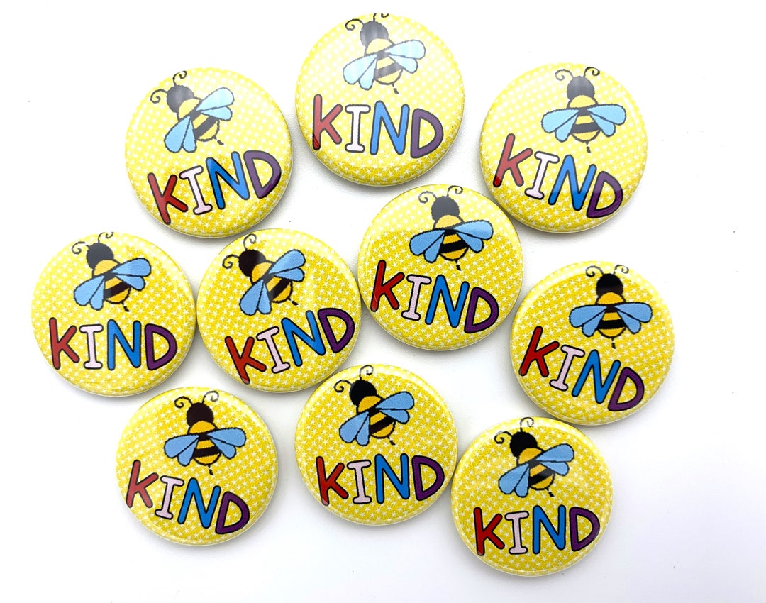 Bee Kind Pin Pack of TEN Buttons. Great Kindness Award. Choose Various ...
