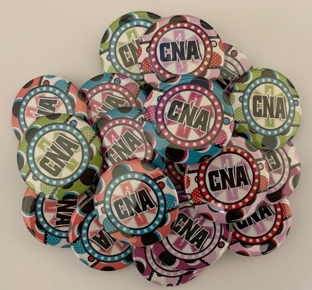 CNA Certified Nursing Assistant Theme Set of 20 Buttons. 1" 1.25" or 1. ...