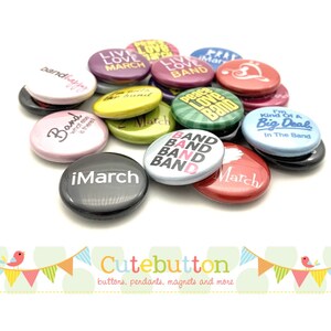 Marching Band Buttons Set of TWENTY (20) 1" 1.25" 1.5" or 1.75" Pin ...