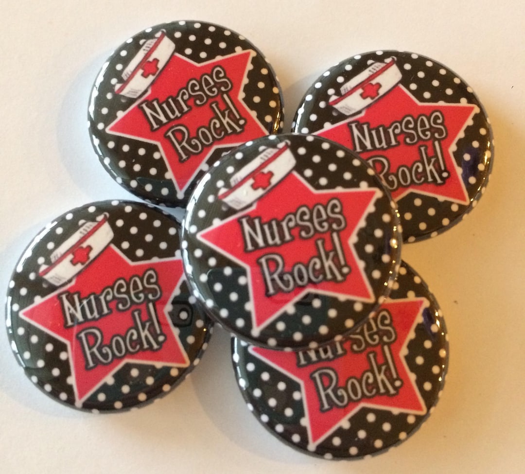 Set of 20 Nurses Rock Nurse Week Theme Set of 20 Buttons. 1" 1.25" or 1 ...