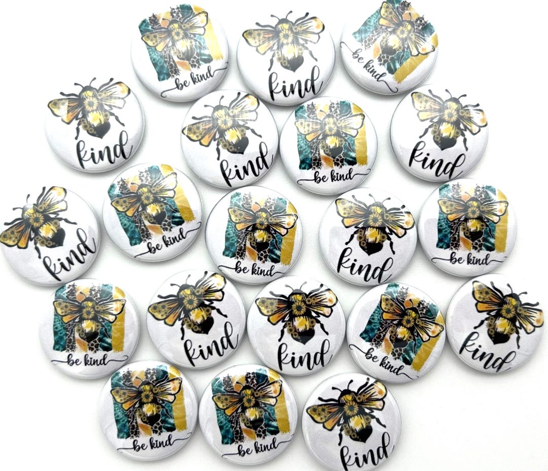 Bee Kind Buttons / TWENTY Pack / Choose Size and Back / Great Party ...