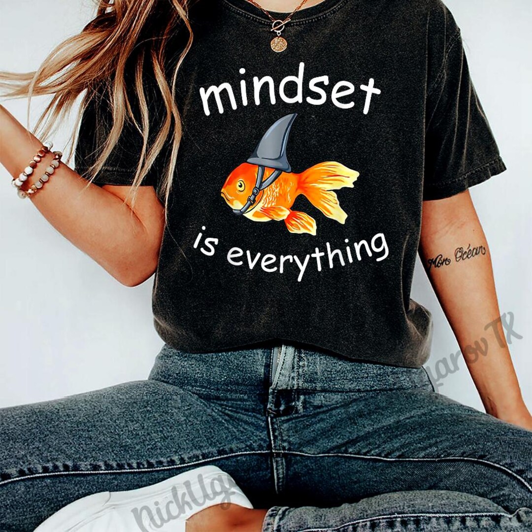 Mindset is Everything PNG Bundle – Motivational Goldfish T-shirt ...
