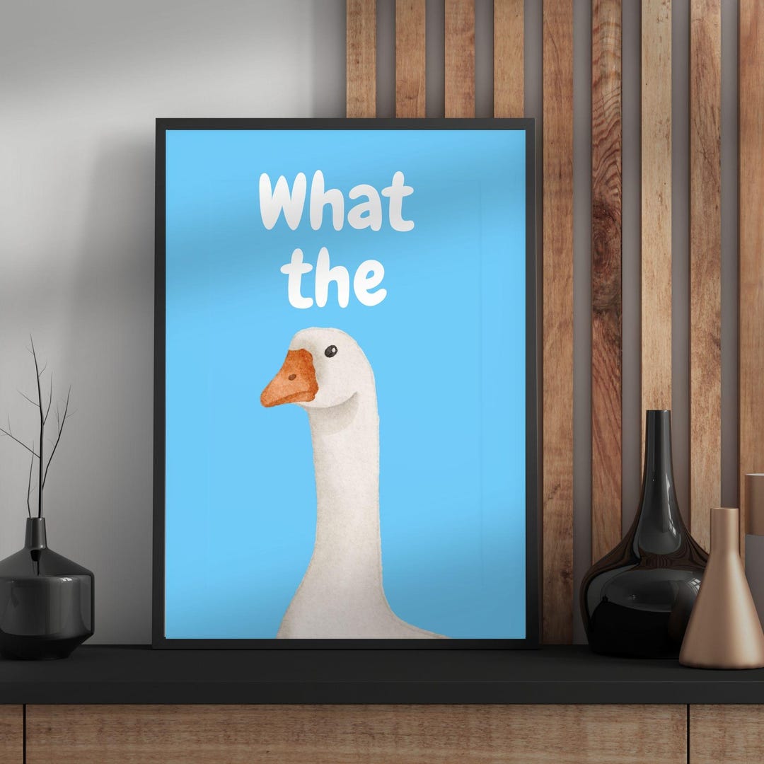 Funny Goose "what the Honk?" Digital Download Poster - Quirky Animal ...