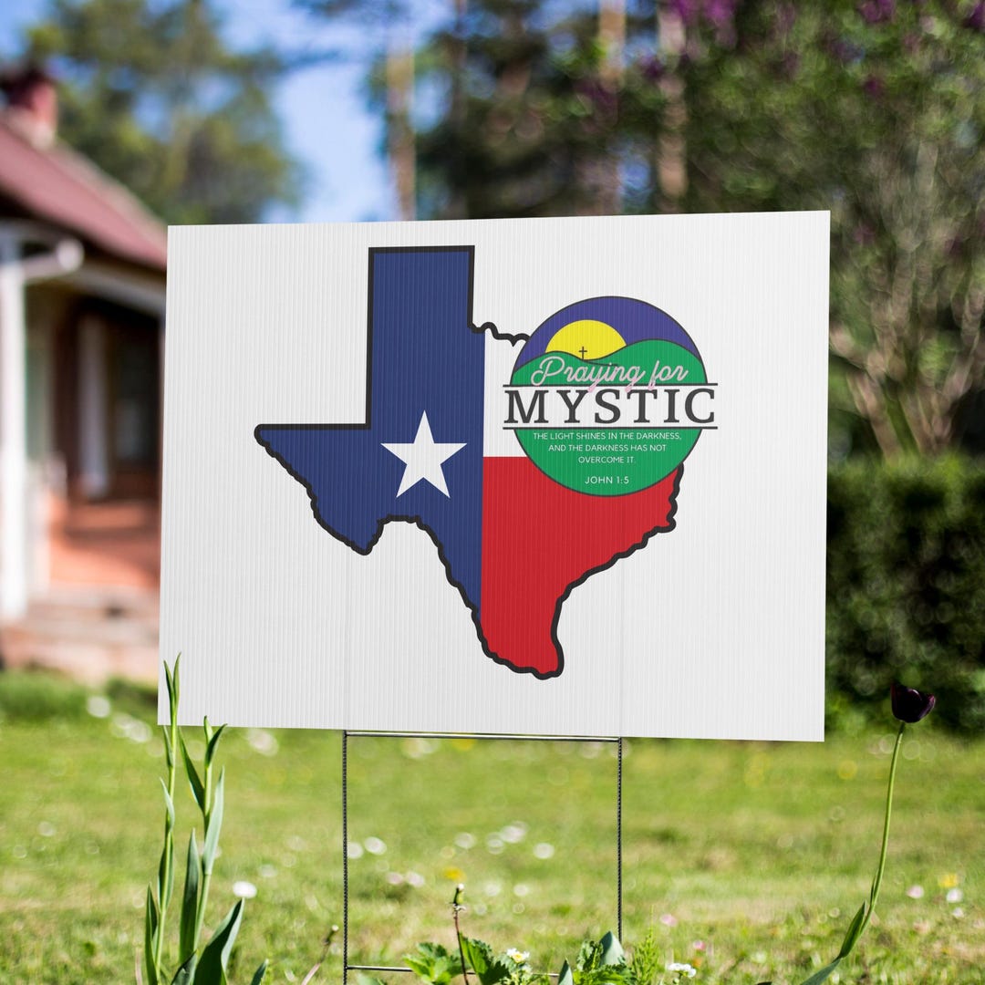Mystic Strong Texas Strong We Support - Yard Sign - Single Sided 18x24 ...