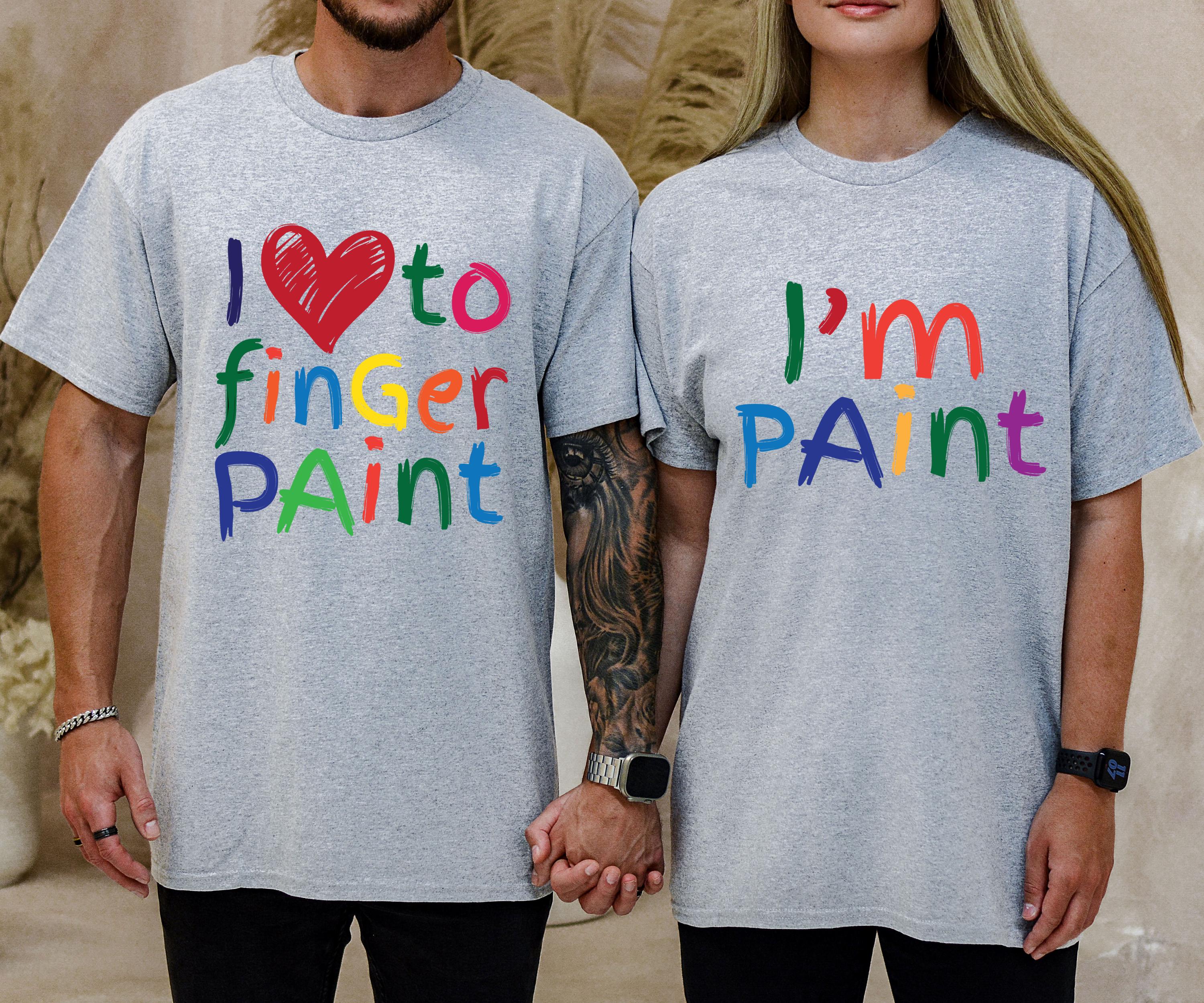 I Love to Finger Paint I'm Paint Adult Humor Shirts Funny Couples ...