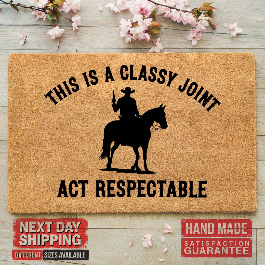 This is Classy Joint Act Respectable Doormat, Realtor Gift, Western ...