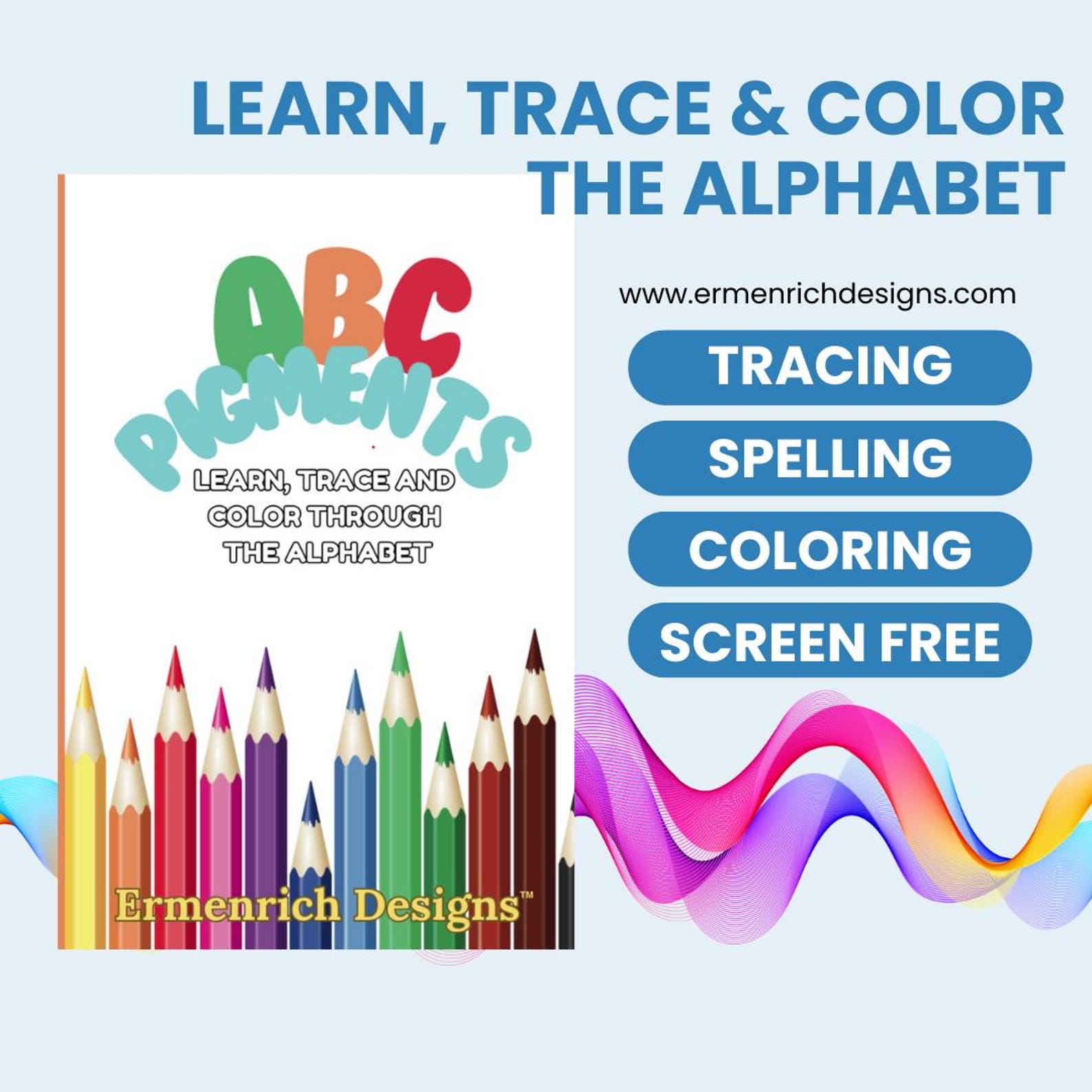 ABC Pigments: Learn, Trace and Color Through the Alphabet Activity ...