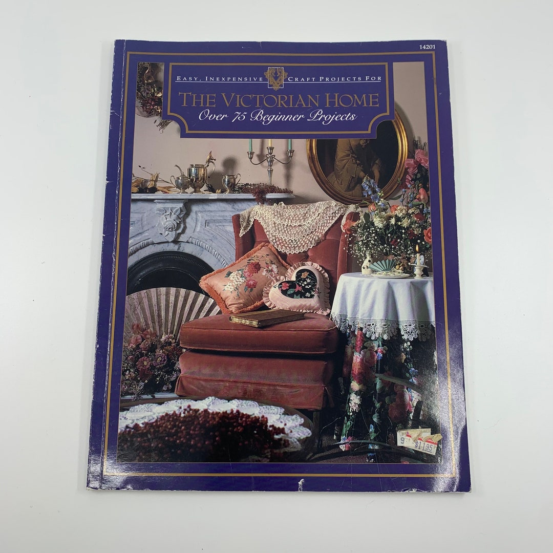 Art Book: Easy, Inexpensive Craft Projects for the Victorian Home Over ...