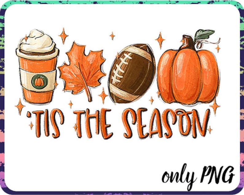 Tis the Season PNG Football Latte Leaves Hello Pumpkin Fall Y - Etsy Canada