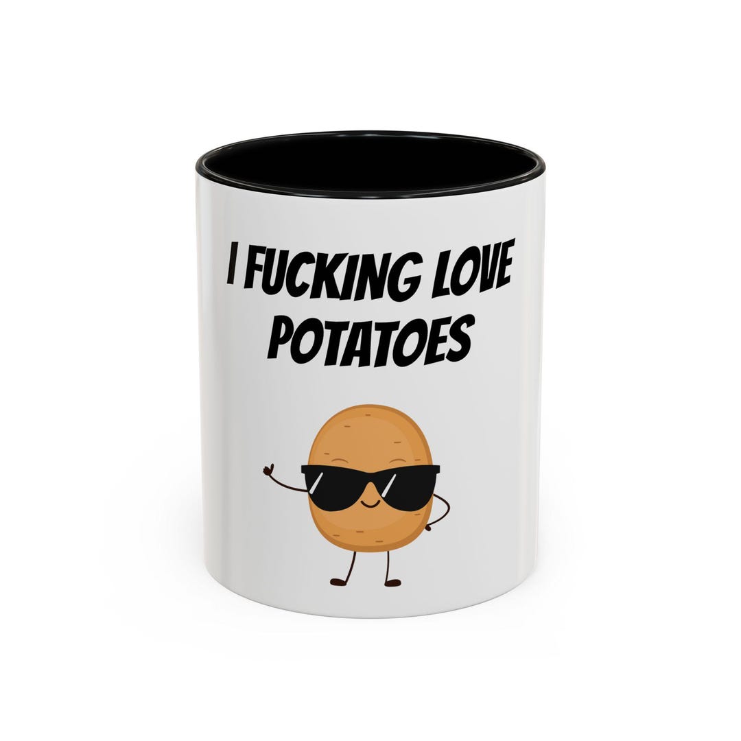 Funny Potato Coffee Mug - I F*cking Love Potatoes, Gift for Potato ...