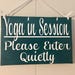 8x6 Yoga In Session Please Enter Quietly Custom Wood Sign | Etsy