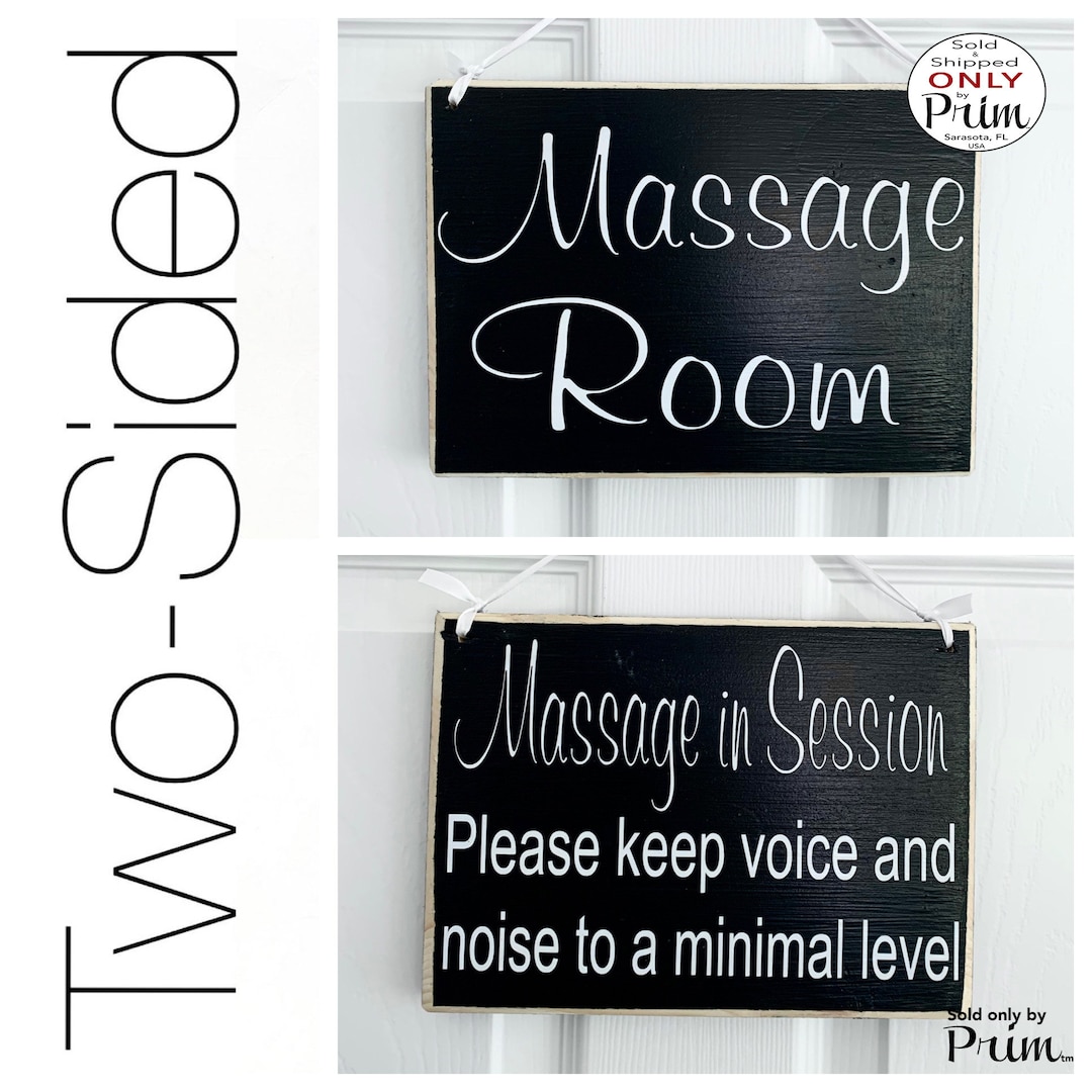 10x8 Massage Room in Session Please Keep Voice and Noise to a Minimum ...