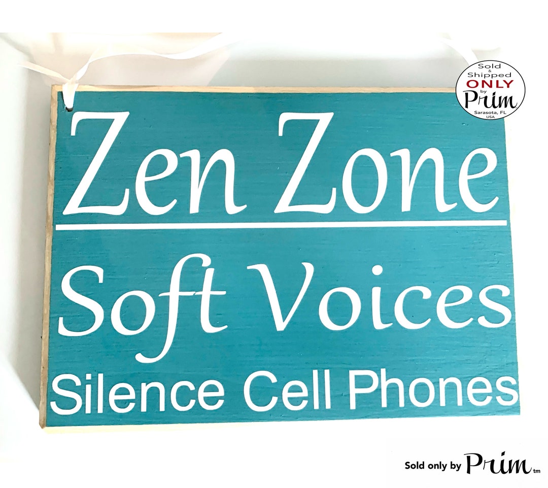 10x8 Zen Zone Soft Voices Silence Cell Phone Custom Wood Sign ...