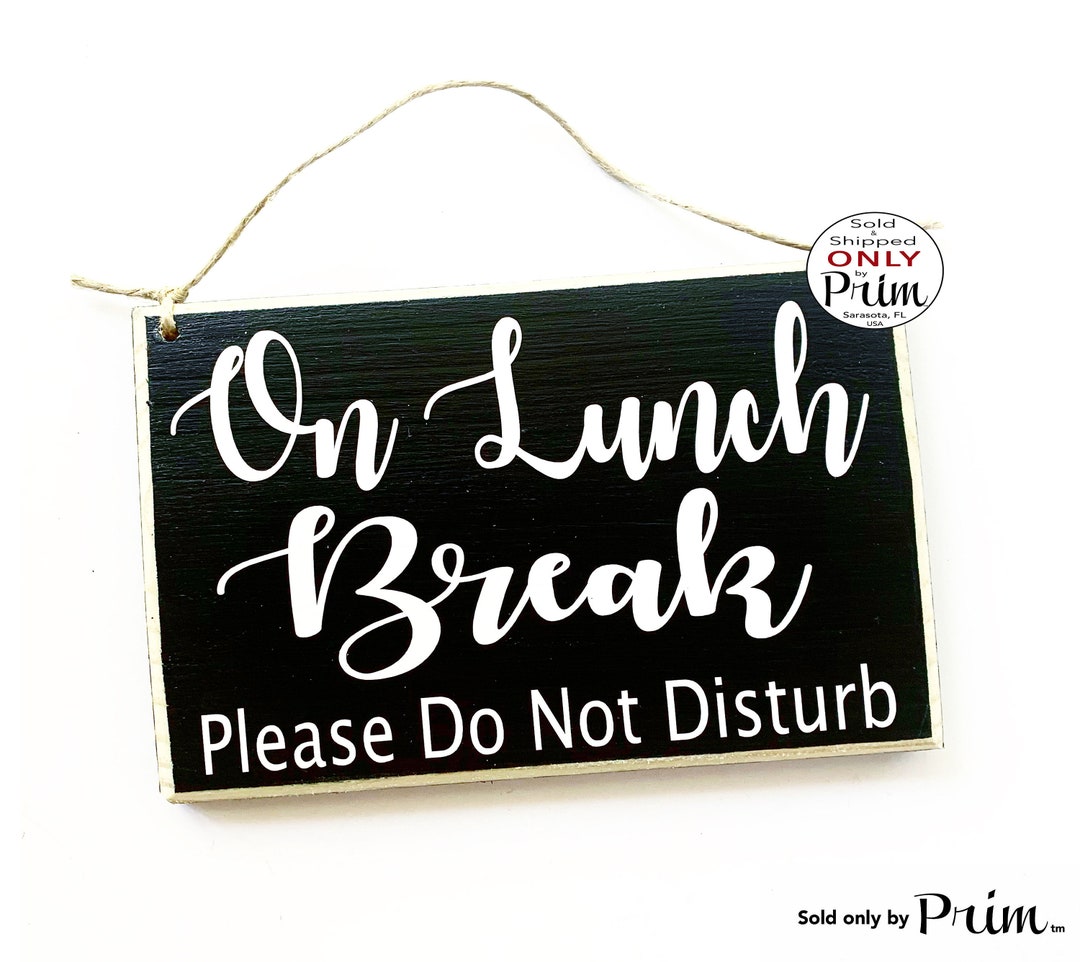 8x6 on Lunch Break Please Do Not Disturb Custom Wood Sign | Office ...