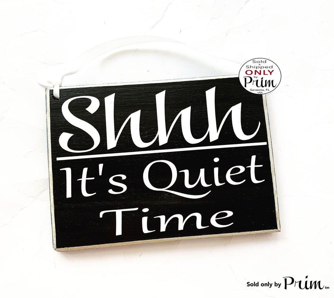 8x6 Shhh It's Quiet Time Custom Wood Sign | Silent Soft Voices in ...