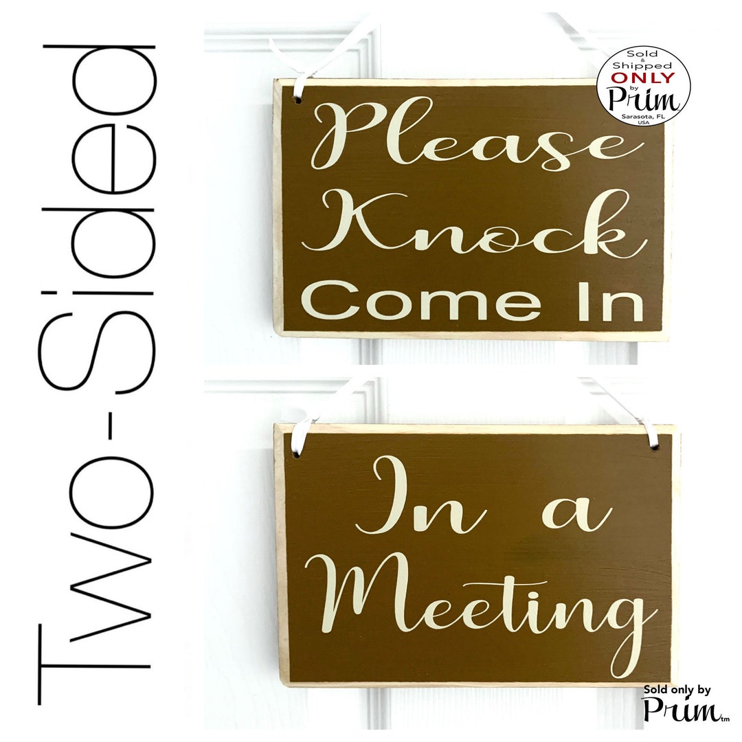 Two Sided 8x6 Please Knock Come on in in a Meeting Custom Wood Sign ...