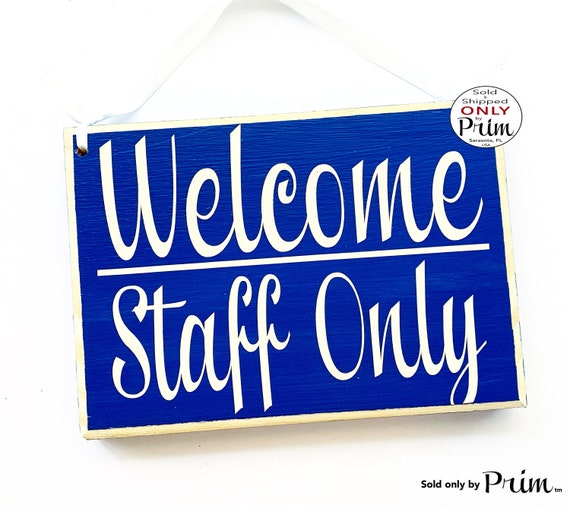 8x6 Welcome Staff Only Custom Wood Sign Employees Please Do | Etsy