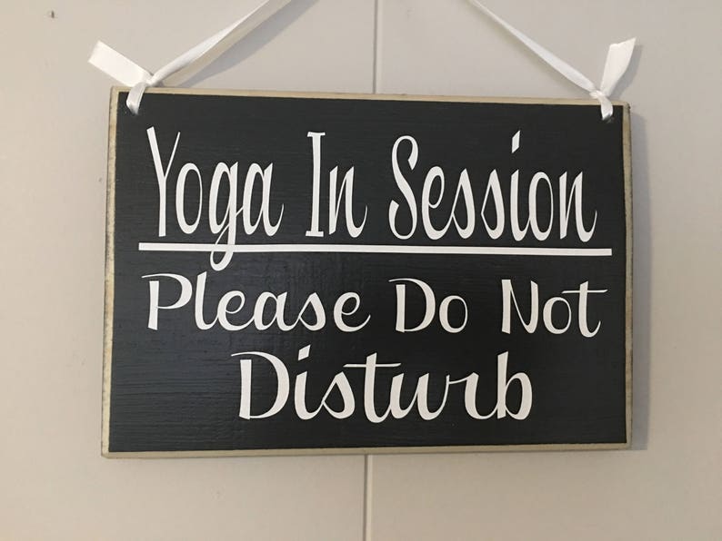 Yoga in Session Please Do Not Disturb 8x6 Custom Wood Sign - Etsy