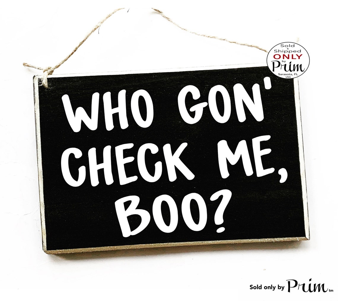 8x6 Who Gon' Check Me Boo Funny Sheree Whitfield Custom - Etsy