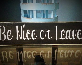Be Nice or Go Home - Etsy