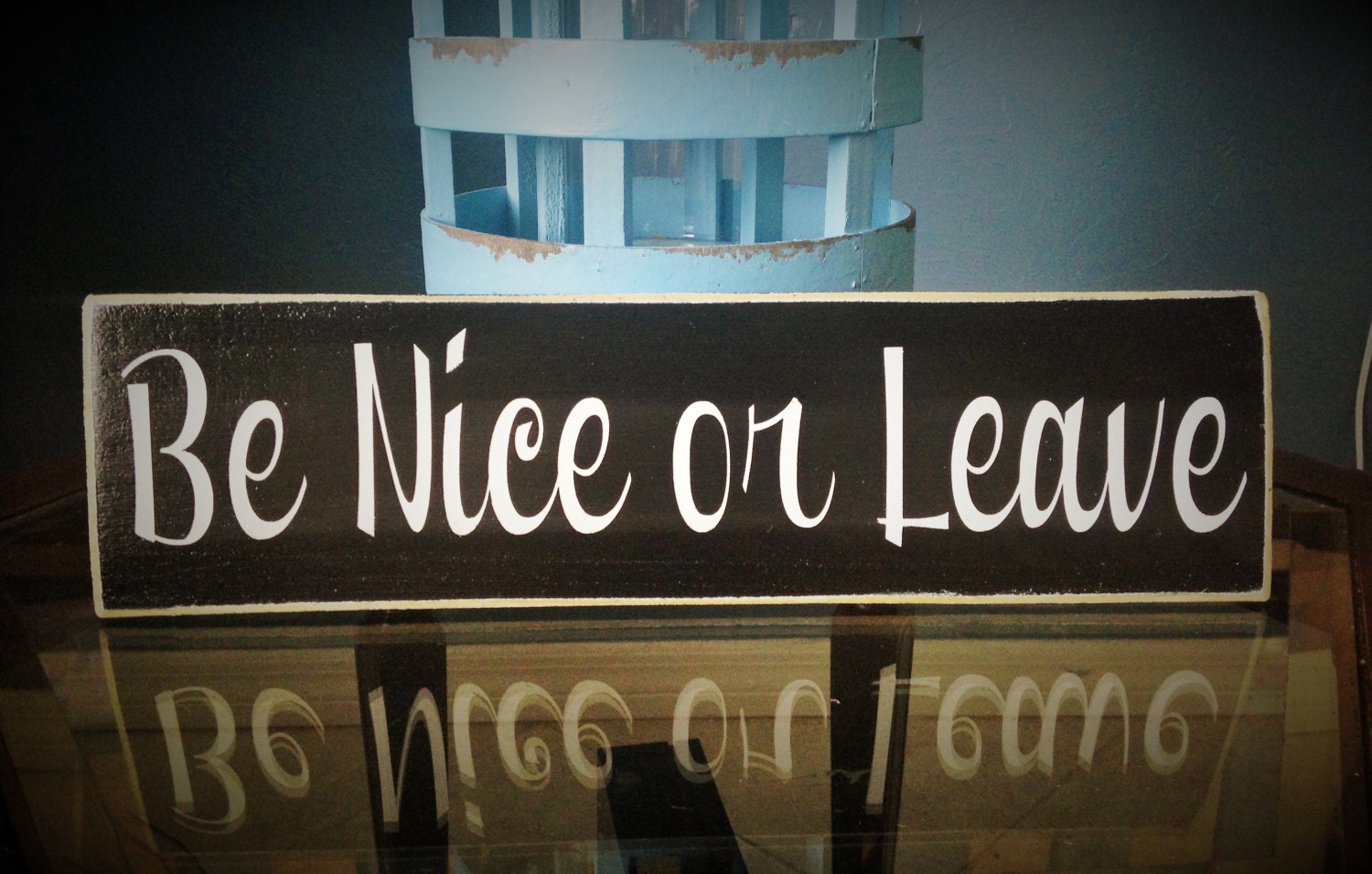18x6 Be Nice or Leave Custom Wood Sign Be Nice or Go Home | Etsy