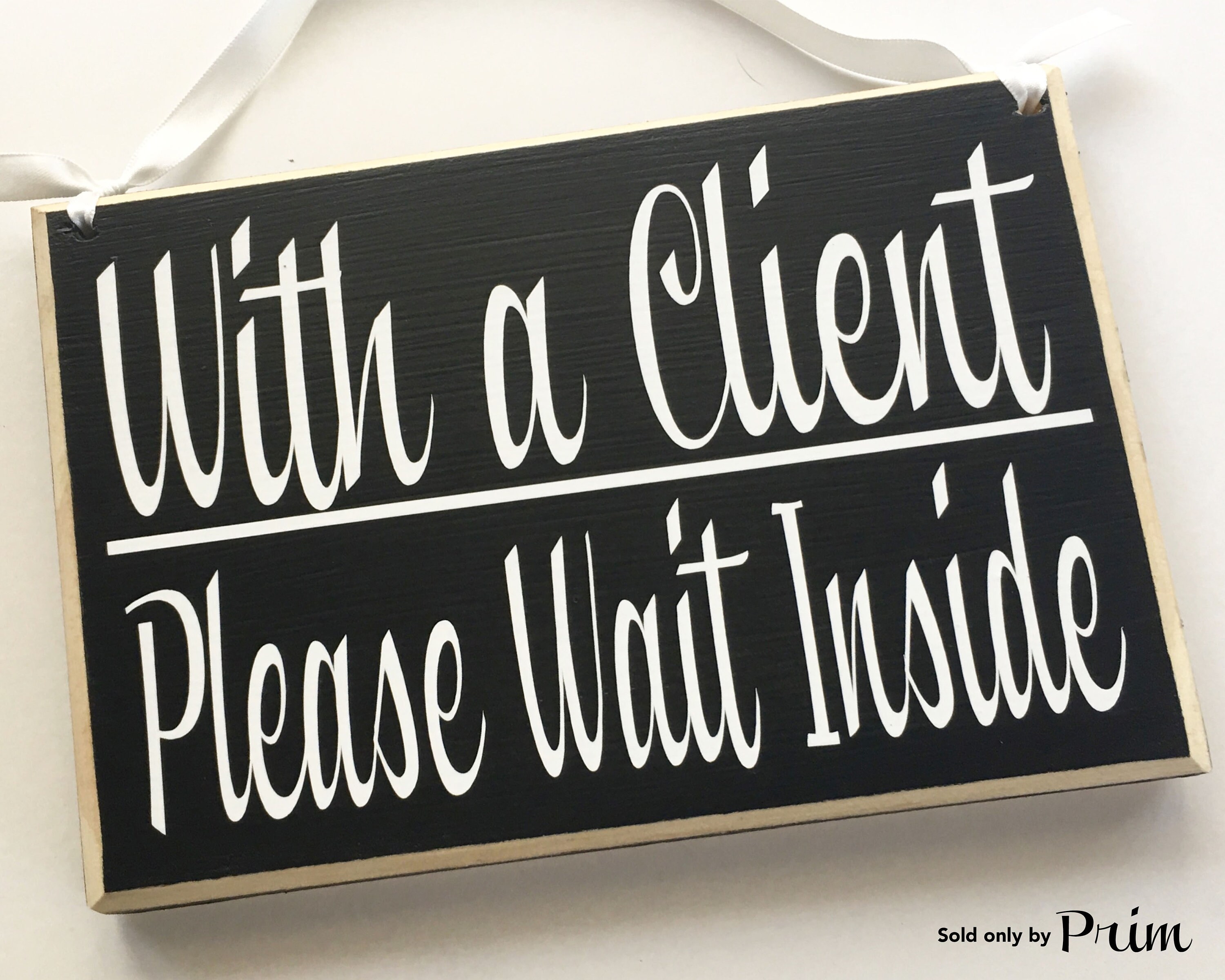 8x6 With a Client Please Wait Inside Custom Wood Sign In | Etsy