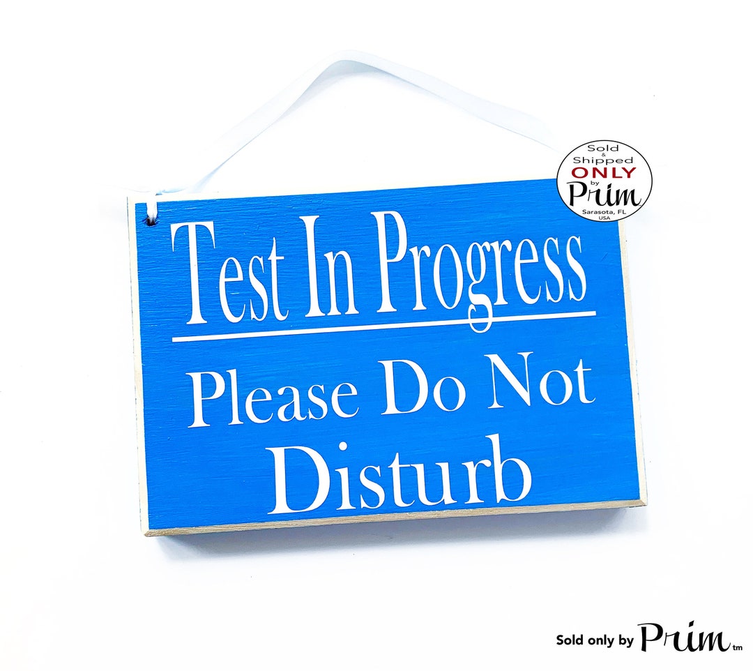 8x6 Test in Progress Please Do Not Disturb Custom Wood Sign Teacher ...