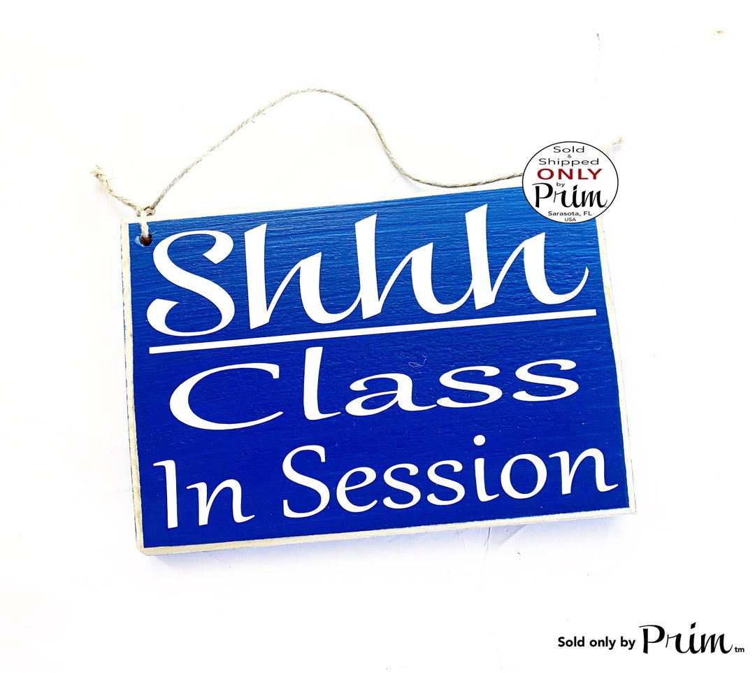 8x6 Shhh Class in Session Custom Wood Sign | Classroom Home School ...