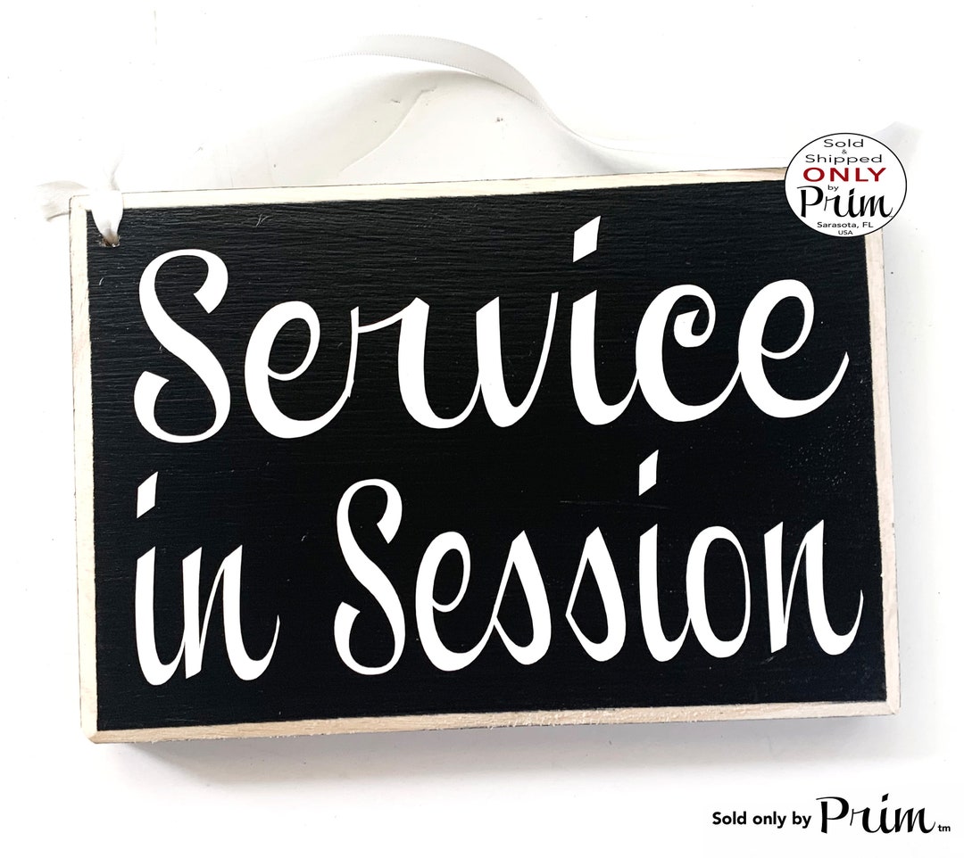 8x6 Service in Session Custom Wood Sign | Soft Voices Please Keep ...
