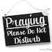 8x6 Praying Please Do Not Disturb Custom Wood Sign I'm Talking With God ...