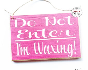 Waxing in Session Sign Do Not Enter - Etsy