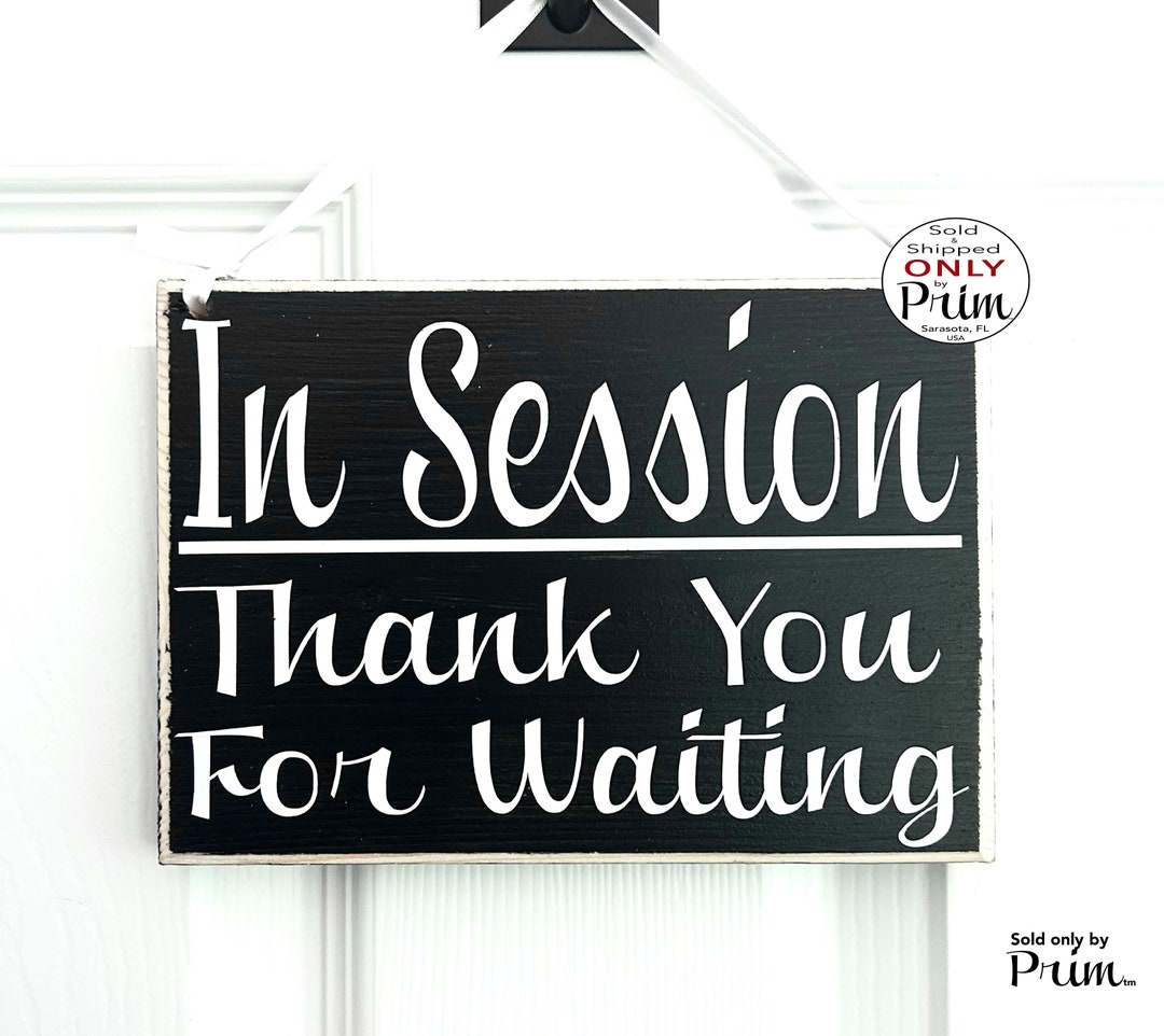 8x6 in Session Thank You for Waiting Custom Wood Sign Meeting Please Do ...
