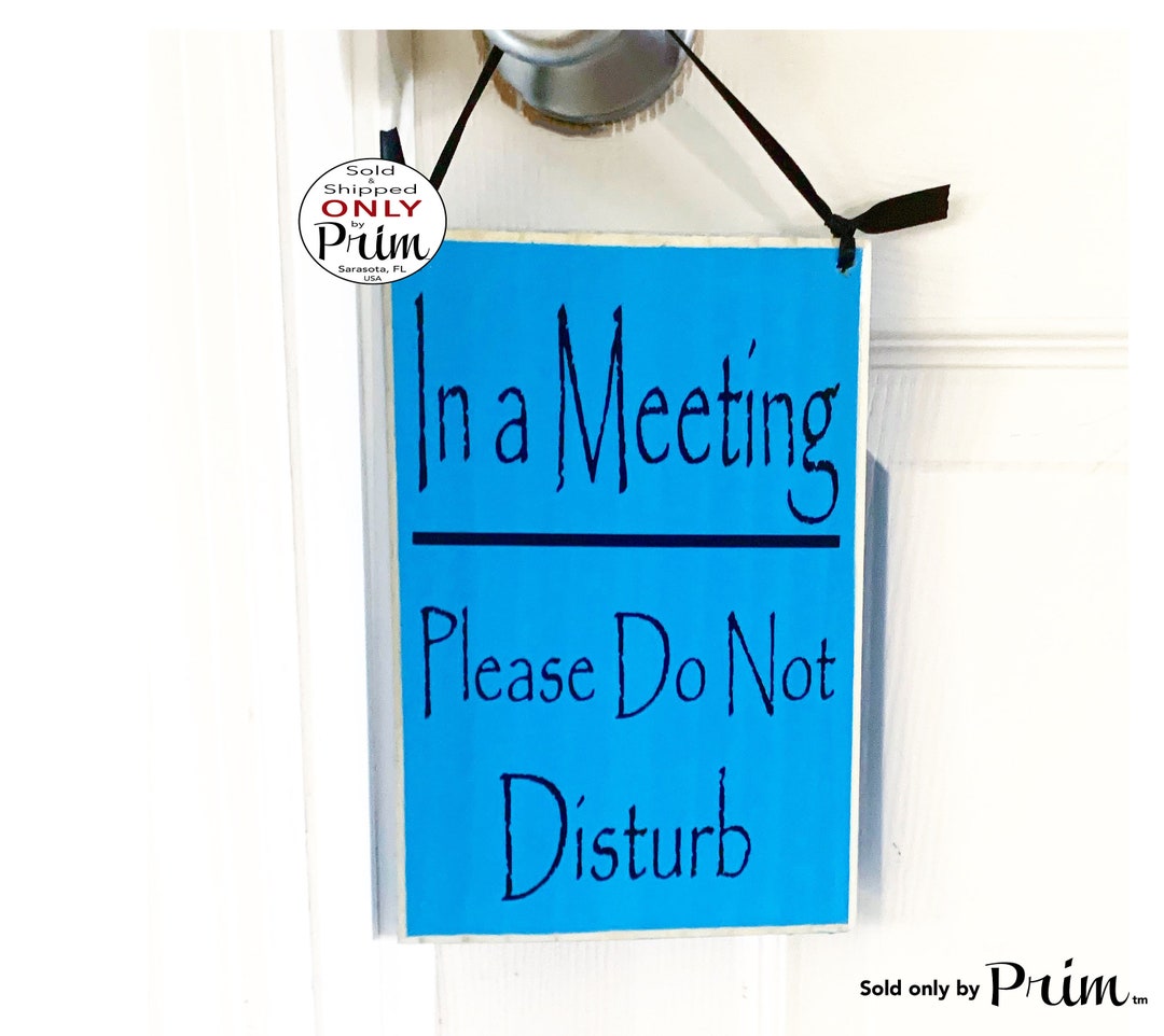 6x8 in a Meeting Please Do Not Disturb Custom Wood Sign Welcome in ...