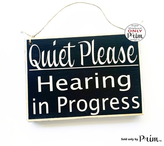 8x6 Quiet Please Hearing in Progress Custom Wood Sign | Etsy