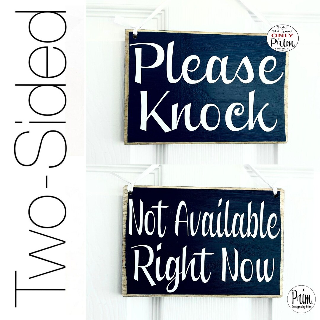 8x6 Please Knock Not Available Right Now Sign | Office Door Sign | Out ...
