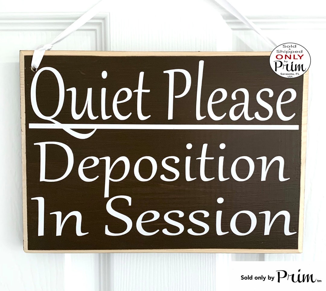 10x8 Quiet Please Deposition in Session Custom Wood Sign | Mediation ...