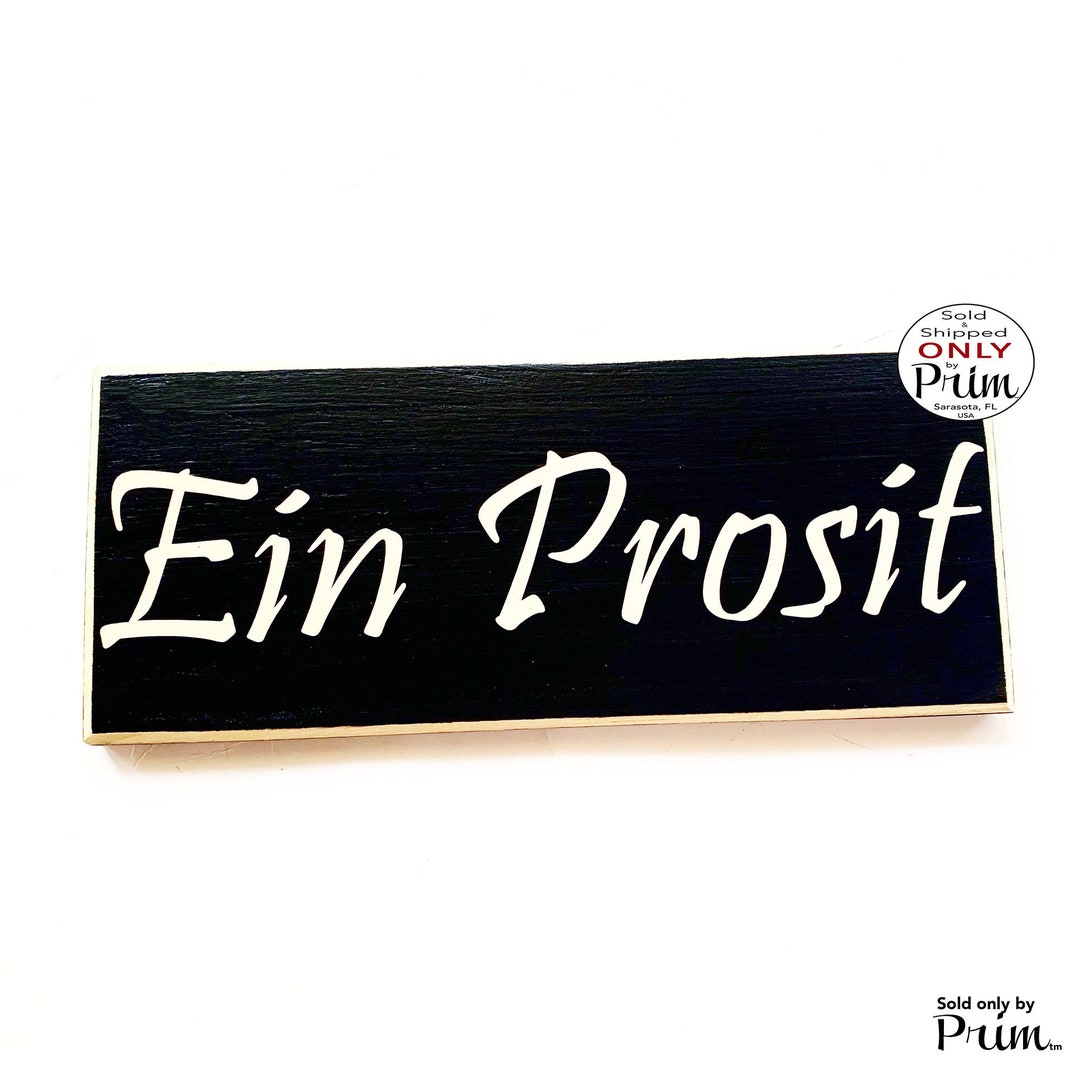 10x4 EIN PROSIT Custom Wood Sign Good Health Oktoberfest Biergarten ...