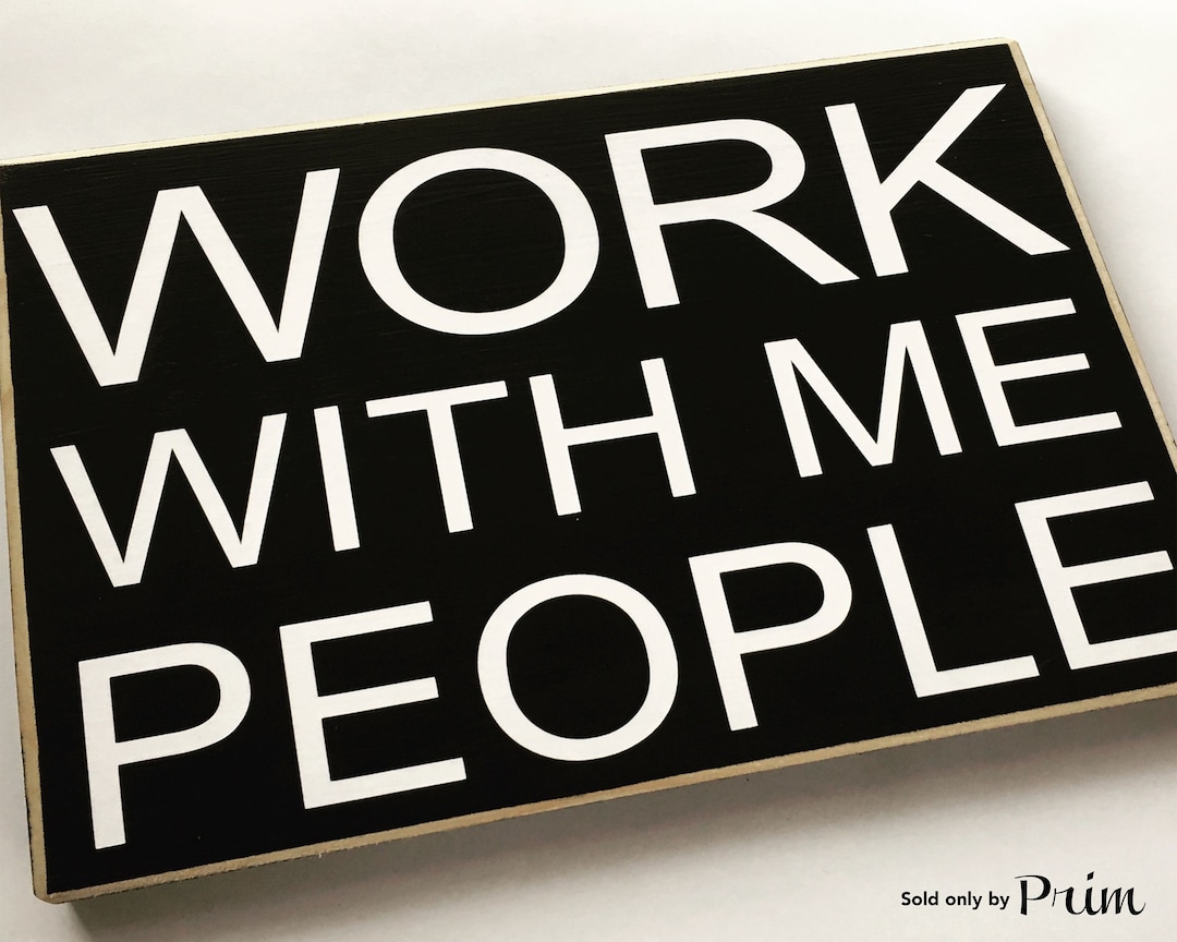 10x8 Work With Me People Office Woker Funny Custom Wood Sign Workplace ...