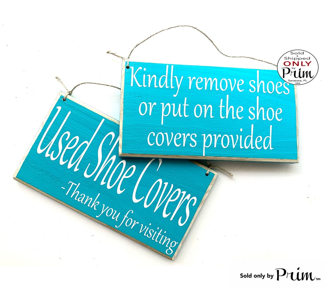 2 Signs 10x6 Kindly Remove Shoes or Put on the Shoe Covers Provided ...