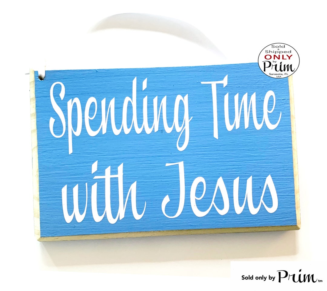 8x6 Spending Time With Jesus Custom Wood Sign | Do Not Disturb Please ...