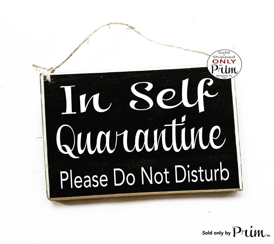 8x6 in Self Quarantine Please Do Not Disturb Custom Wood Sign | Flu ...